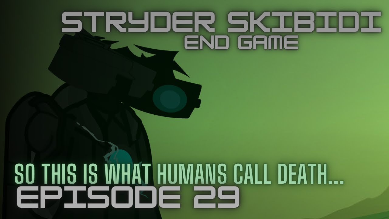 Stryder Skibidi End Game 29 - YouTube