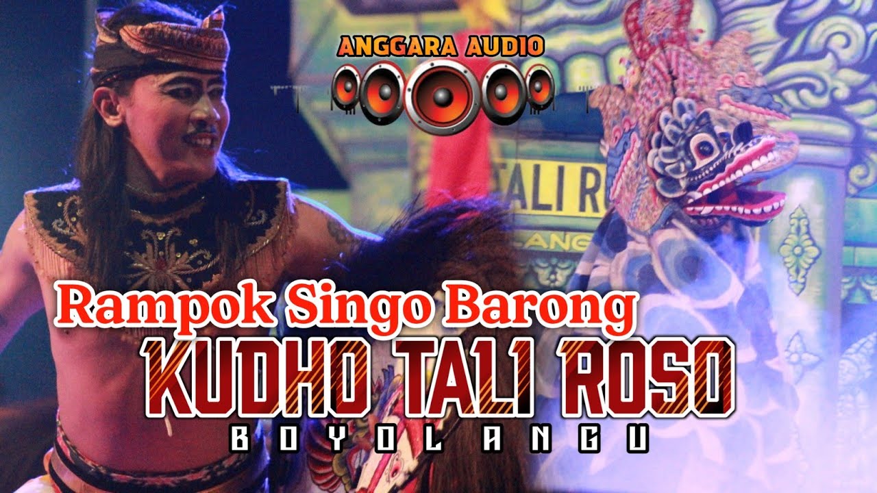 Rampok Singo Barong KUDO TALI ROSO BOYOLANGU Support By Anggara Audio ...