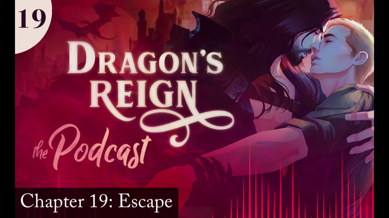 Dragon's Reign Fiction Podcast - Chapter 19 | Escape - YouTube