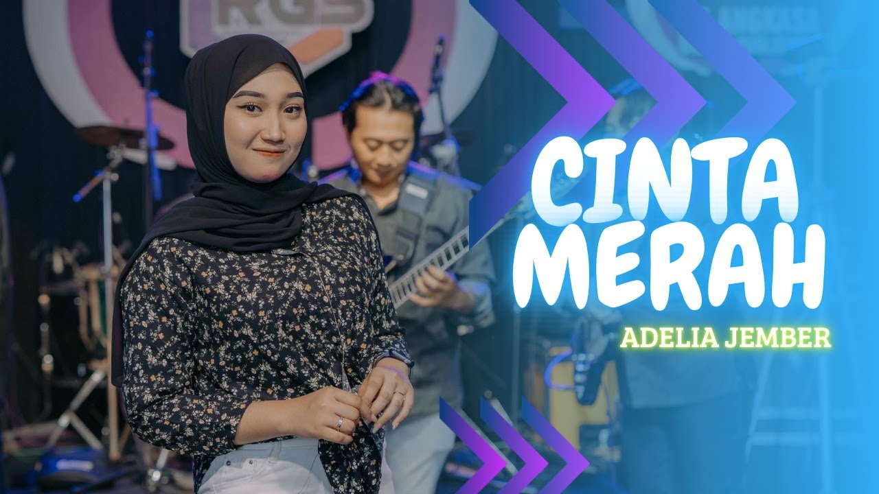 Adelia Jember - Cinta Merah ( Official Live Video Music) | New RGS ...