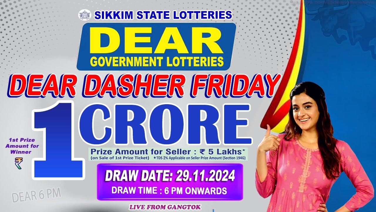 DEAR DASHER FRIDAY DEAR 6 PM ONWARDS DRAW DATE 29.11.2024 SIKKIM STATE ...