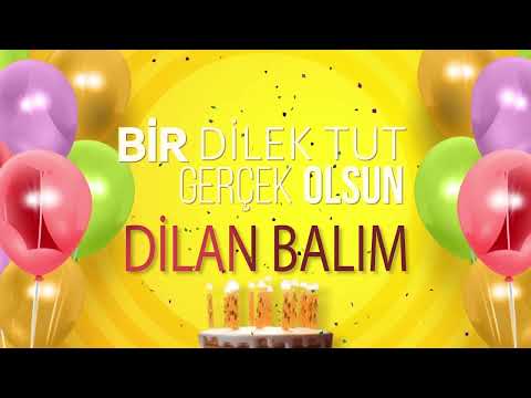 DİLAN BALIM - İyi ki Varsın İyi ki Doğdun Dilan Balım