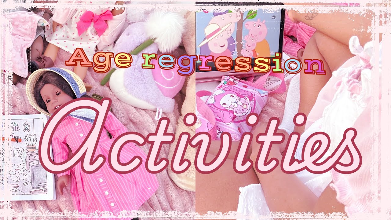 ˚ʚ My Favorite AgeRe Activities ɞ˚ ╰┈ age regression - YouTube