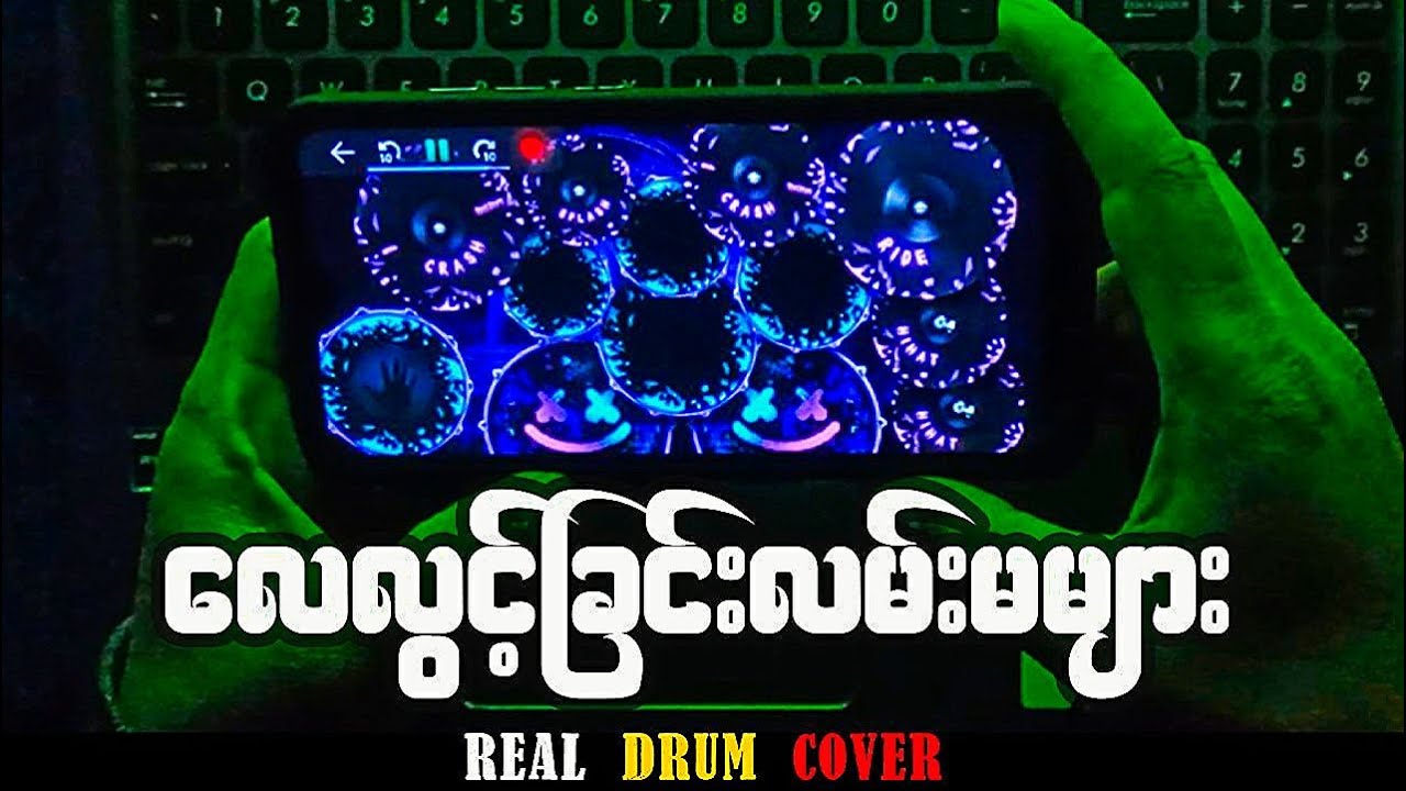Lay Lwint Chin Lann Ma Myar Real Drum Cover - YouTube