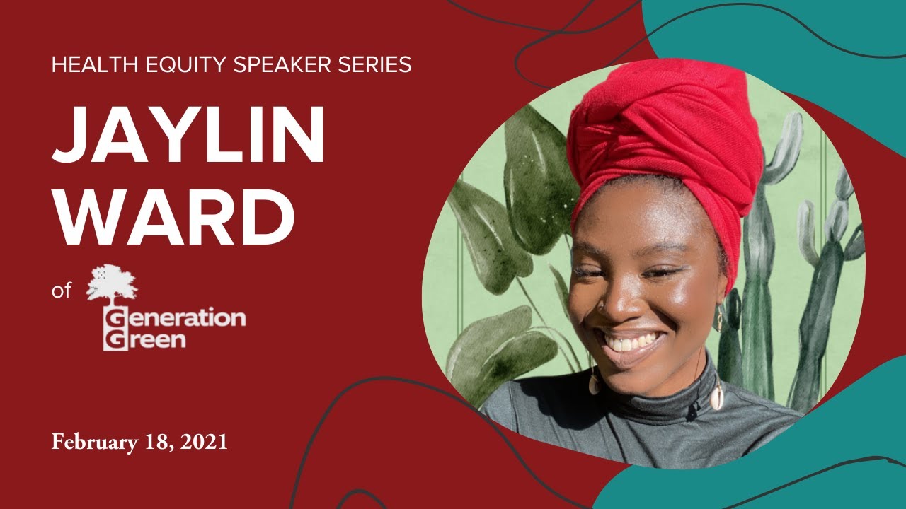 Jaylin Ward from Generation Green | Health Equity Speaker Series - YouTube