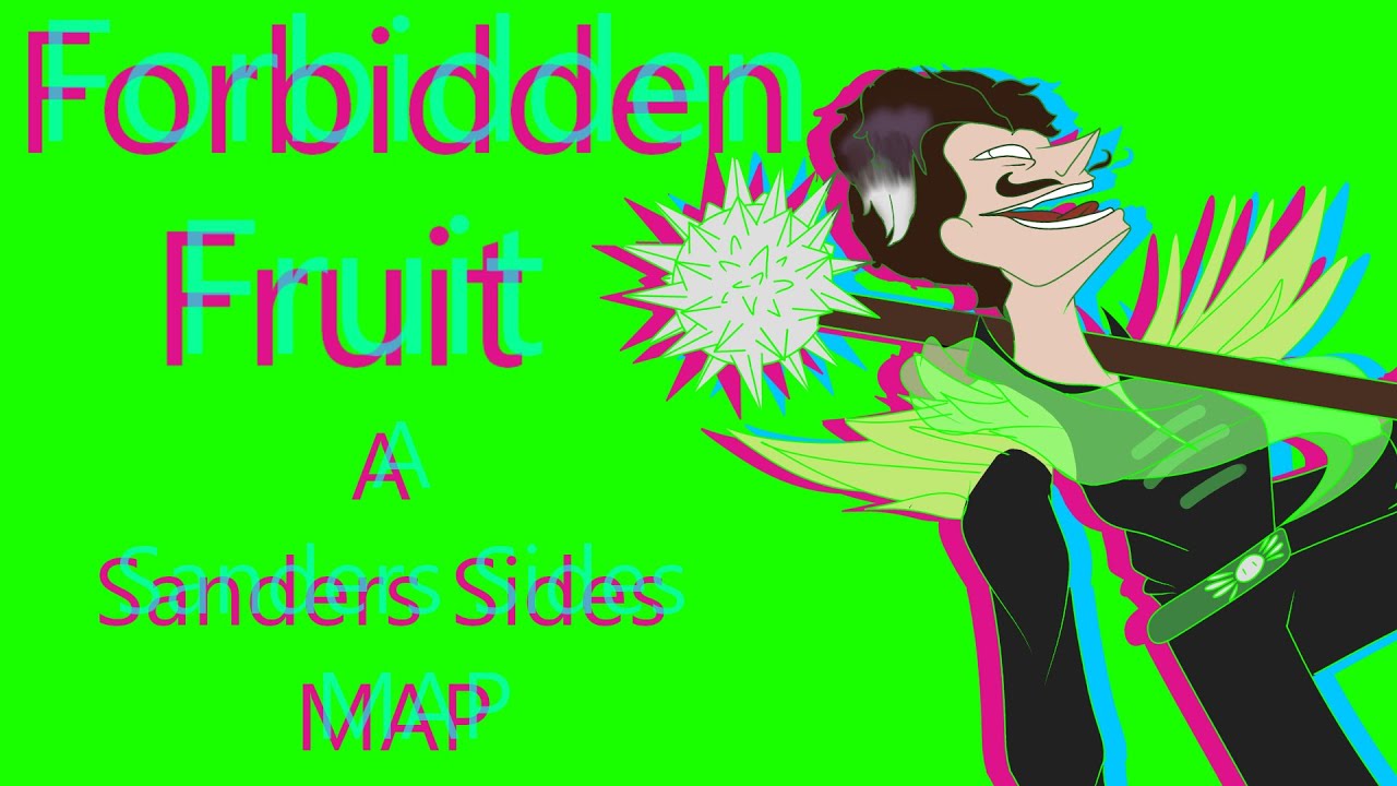 Forbidden Fruit - A Sanders Sides MAP - YouTube