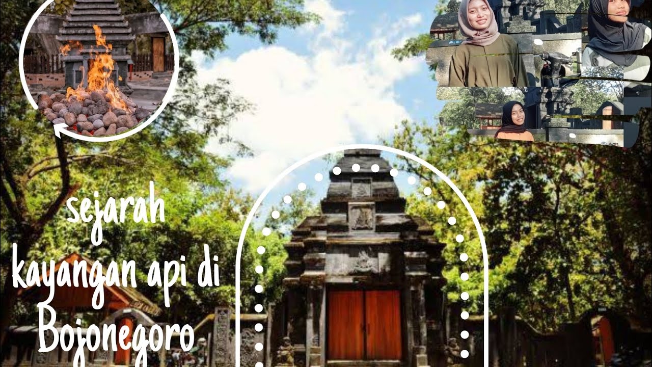 SEJARAH KAYANGAN API BOJONEGORO (Mapel Tik) X-8 SMAN 1 KALITIDU - YouTube