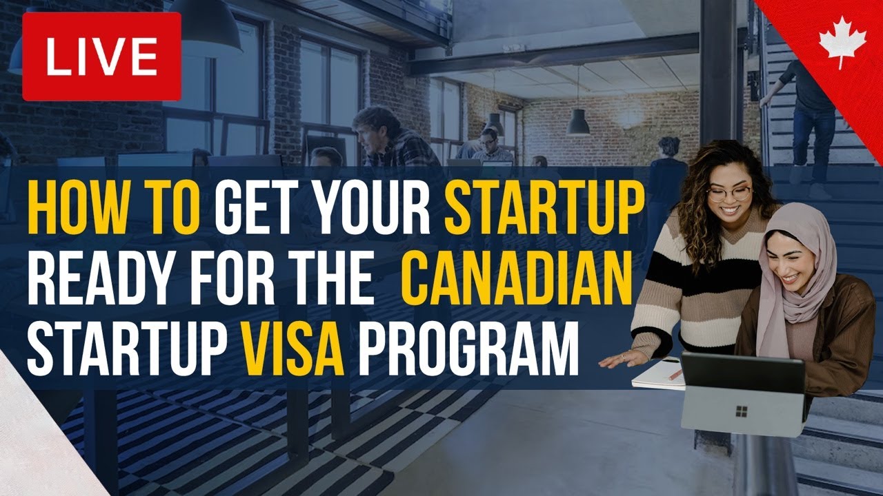 Secure Your Future: Preparing for Canadian Startup Visa - YouTube