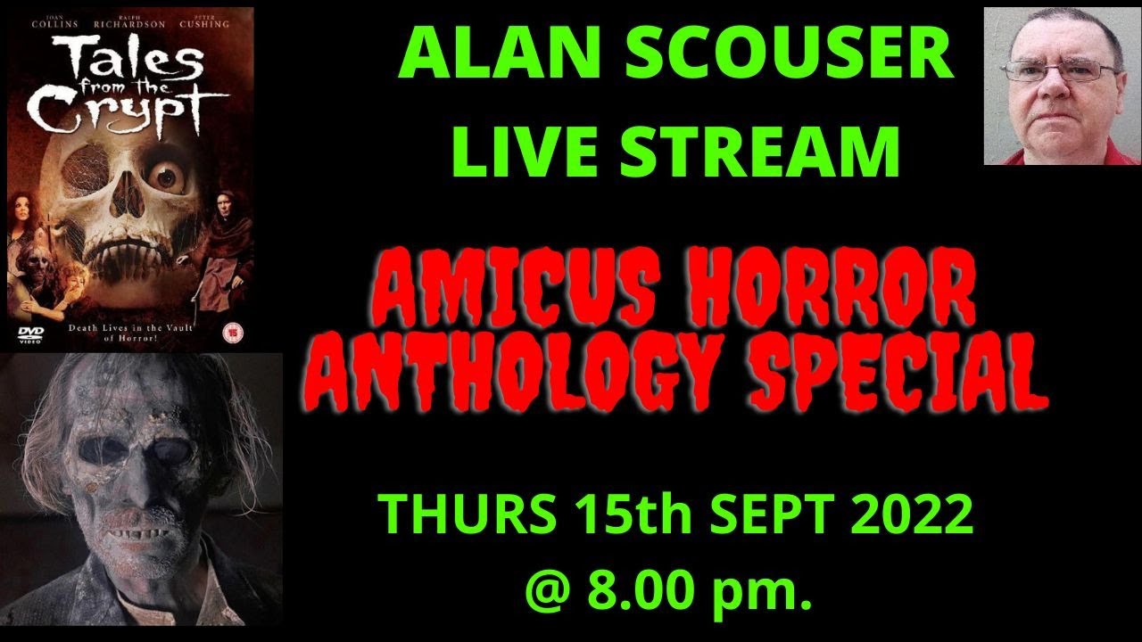 ALAN SCOUSER LIVESTREAM - AMICUS HORROR ANTHOLOGY SPECIAL - YouTube