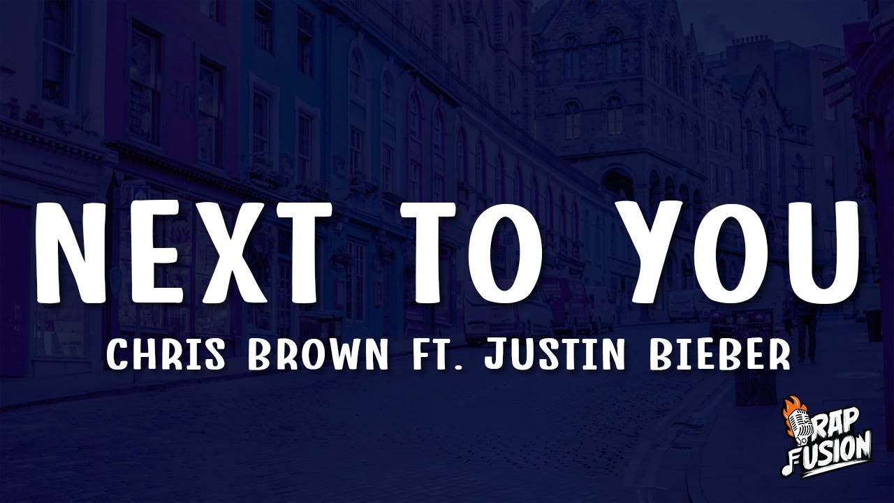 Chris Brown - Next To You (Lyrics) Ft. Justin Bieber - YouTube