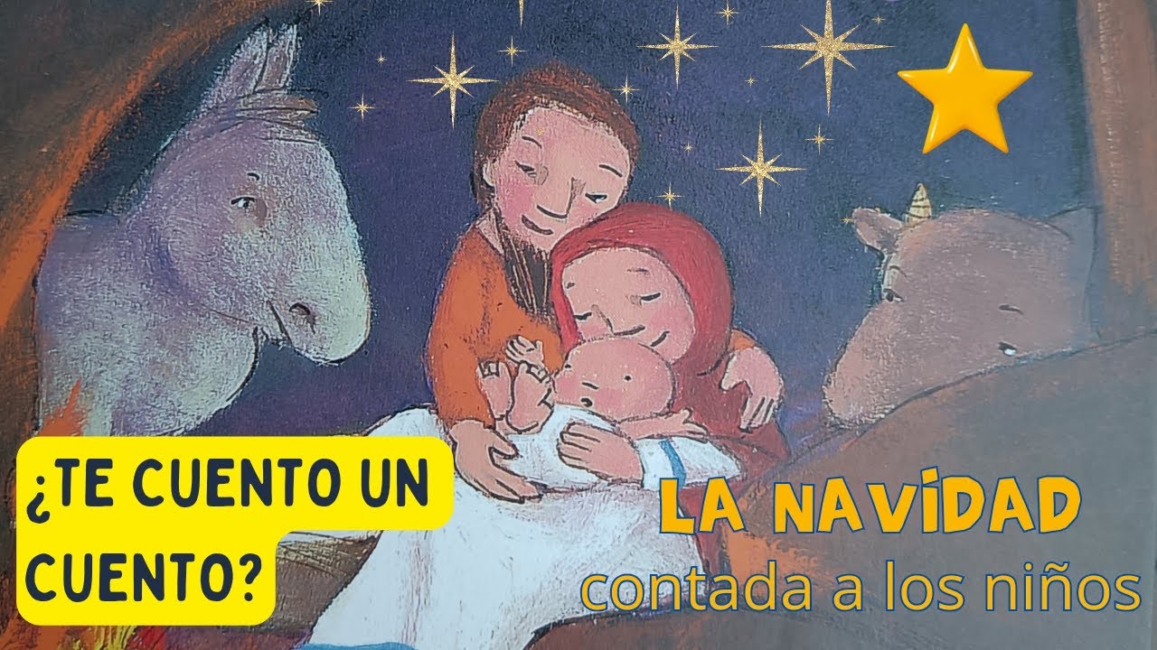 CUENTO TRADICIONAL DE LA NAVIDAD CONTADA A LOS NIÑOS - CUENTOS ...