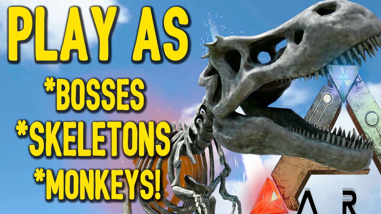 Ark Survival Evolved - Play As All Bosses, Skeletons & Creatures - (Ark ...