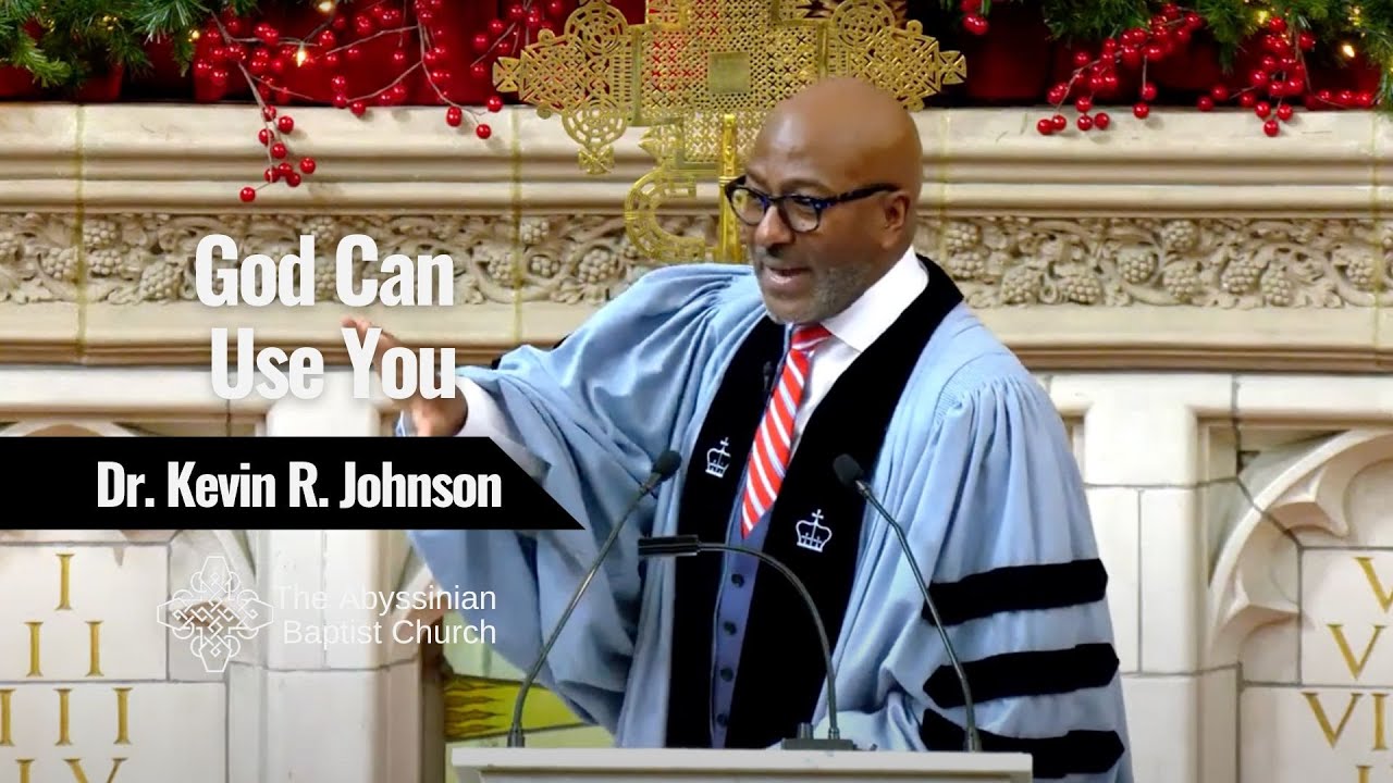God Can Use You | Dr. Kevin R. Johnson - YouTube
