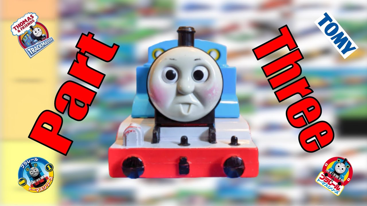 Trackmaster & Plarail Thomas TIER LIST (Part 3) - YouTube