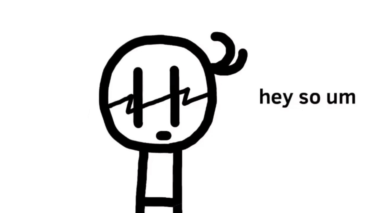 Hey so um - YouTube