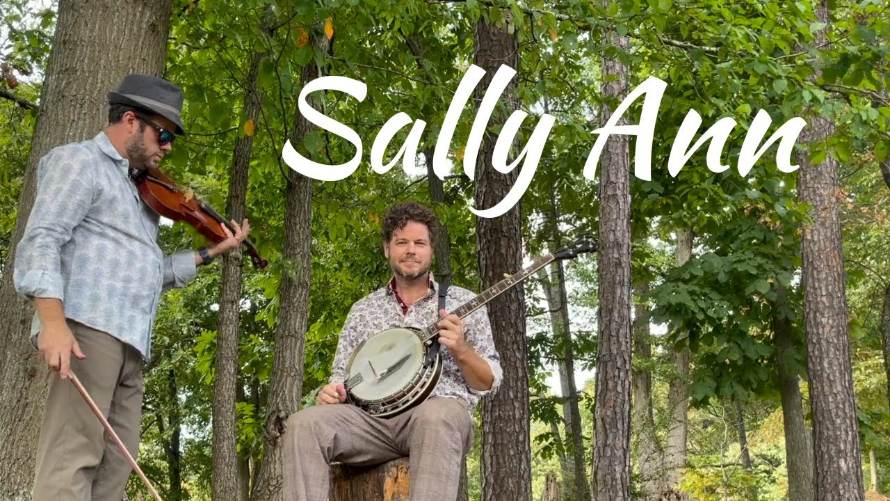 Sally Ann - Banjo & Fiddle Duet | Andy Eversole (feat. Ryan Eversole ...