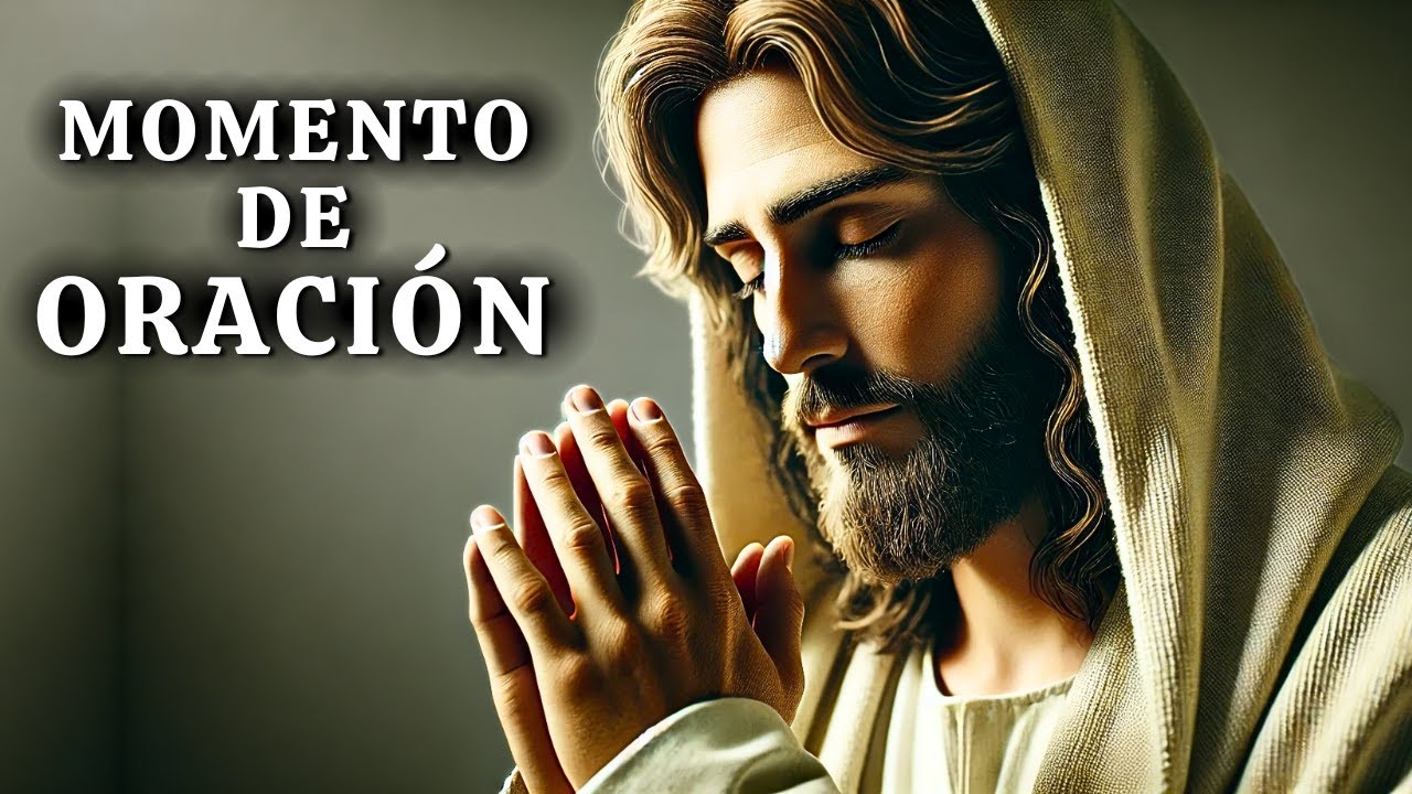 Momento De Oración A Solas Con Dios - YouTube