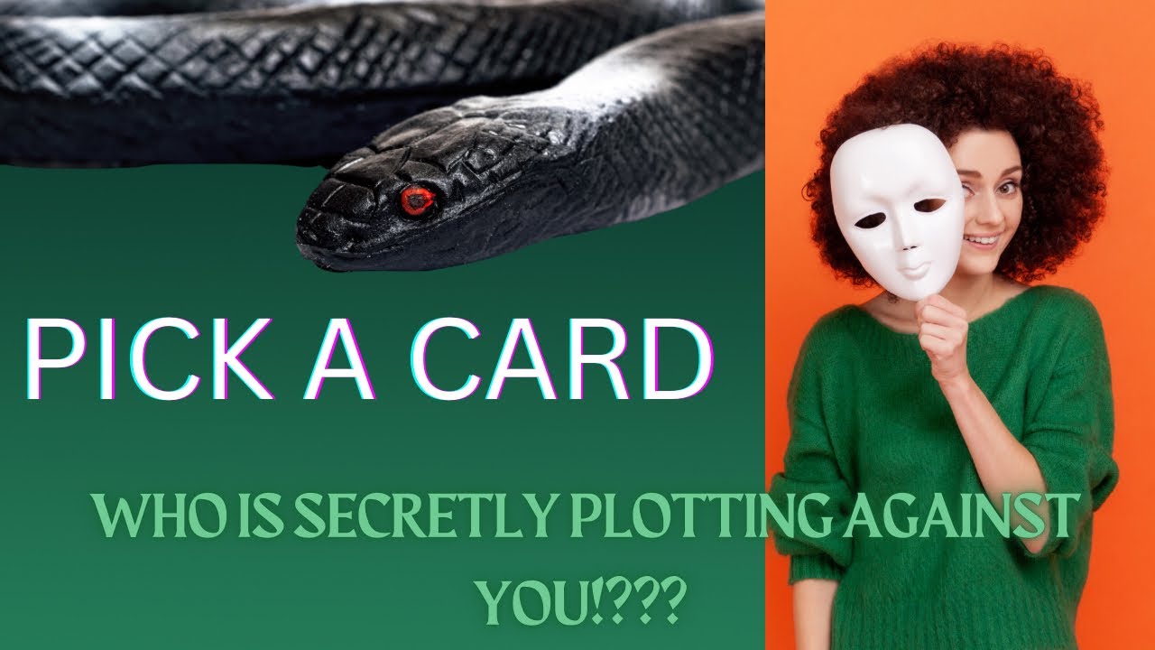 PICK A CARD- Who is Secretly Plotting Against You?!!! - YouTube
