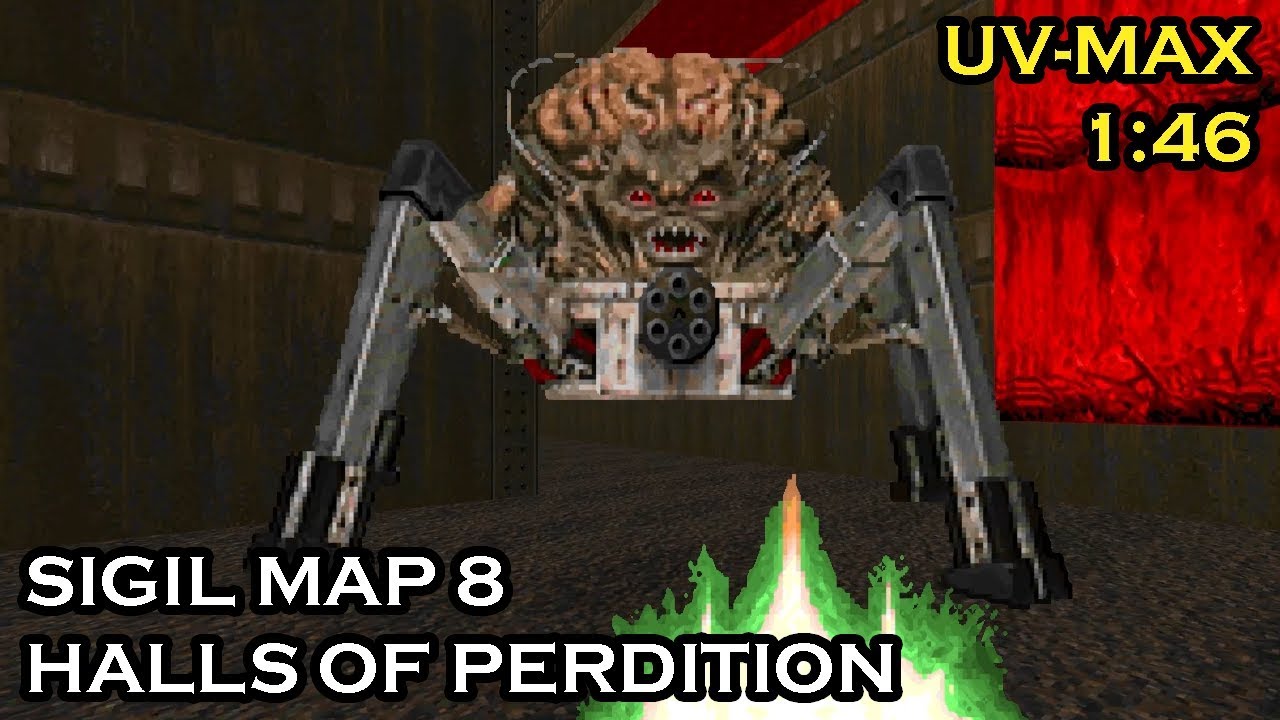 Doom: Sigil Map 8 "Halls of Perdition" UV-Max in 1:46 - YouTube