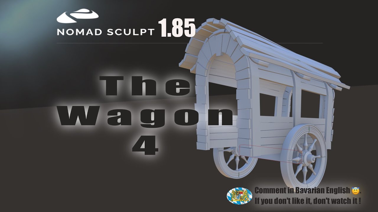 Nomad Sculpt - The Wagon 4 - More wood- Just for fun - Hard surface - Tutorial (V1.85 - 12.1. ...