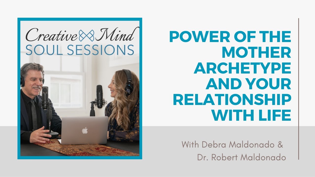 39 Power Of The Mother Archetype And Your Relationship With Life Youtube
