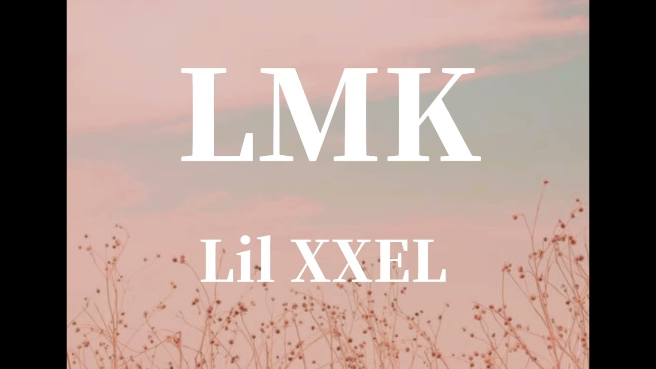 [和訳]LMK-Lil XXEL - YouTube