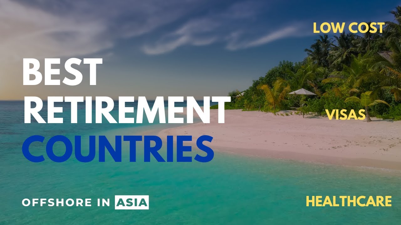 Want to Retire in Southeast Asia? Here's your options - YouTube