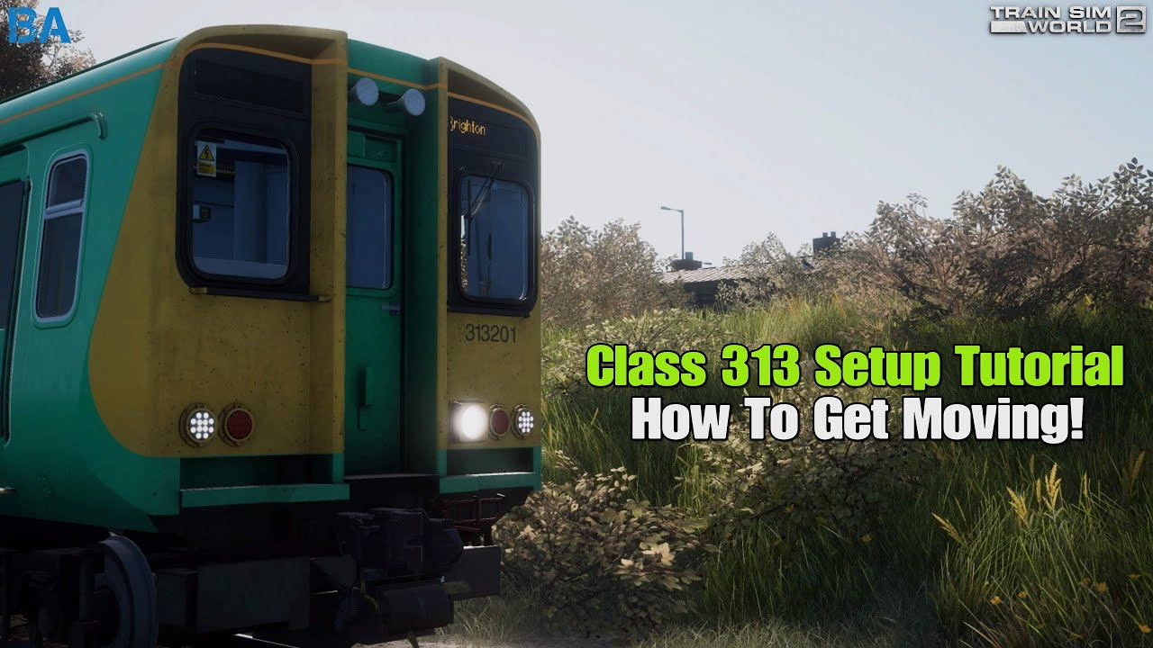 Class 313 Setup Tutorial|East Coastway|Train Sim World 2 - YouTube