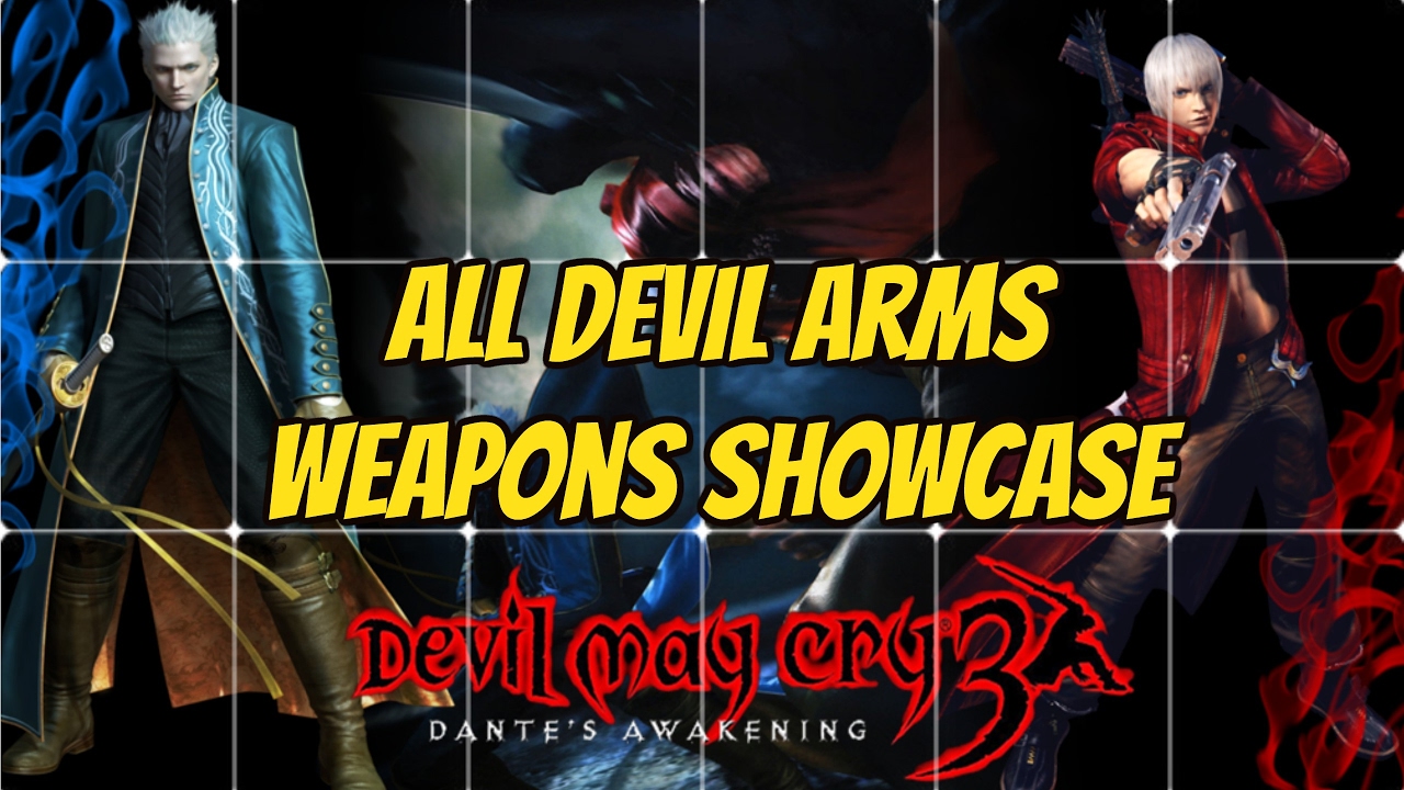 Devil May Cry 3: Dante's Awakening (All Devil Arms Weapons Showcase ...