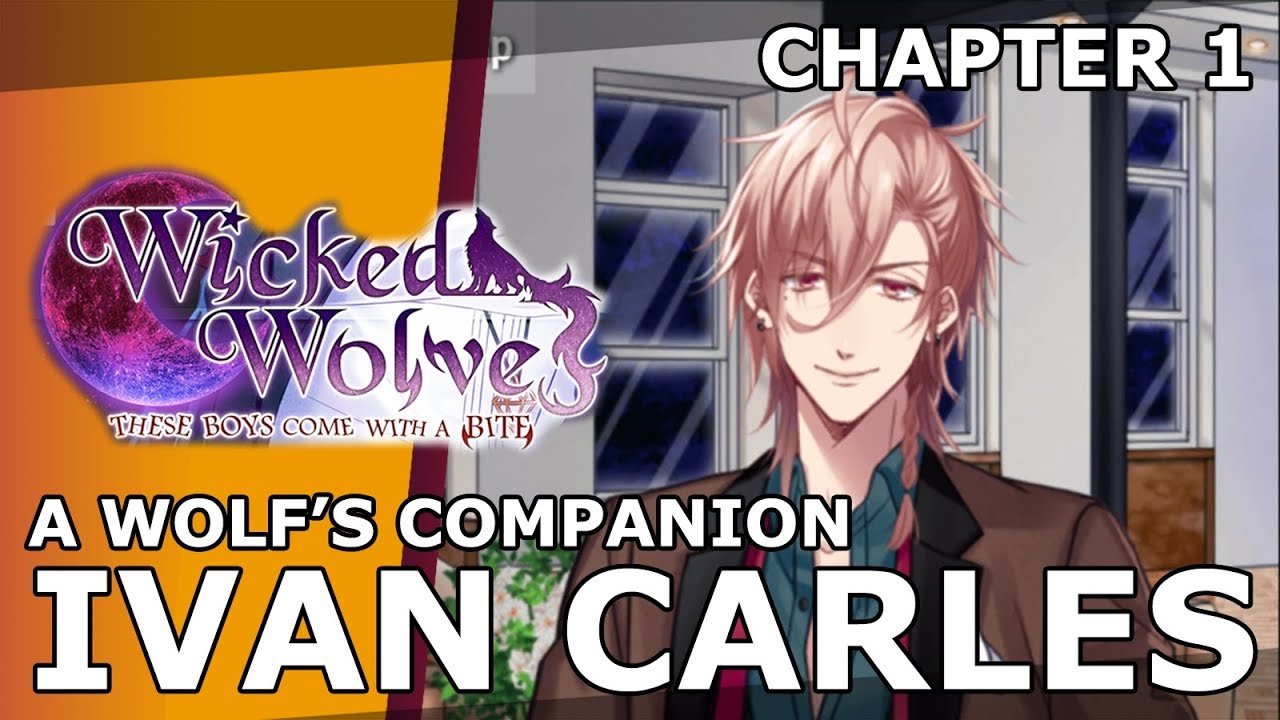 Chapter 1: A Wolf's Companion | Ivan Carles Route | Wicked Wolves - YouTube