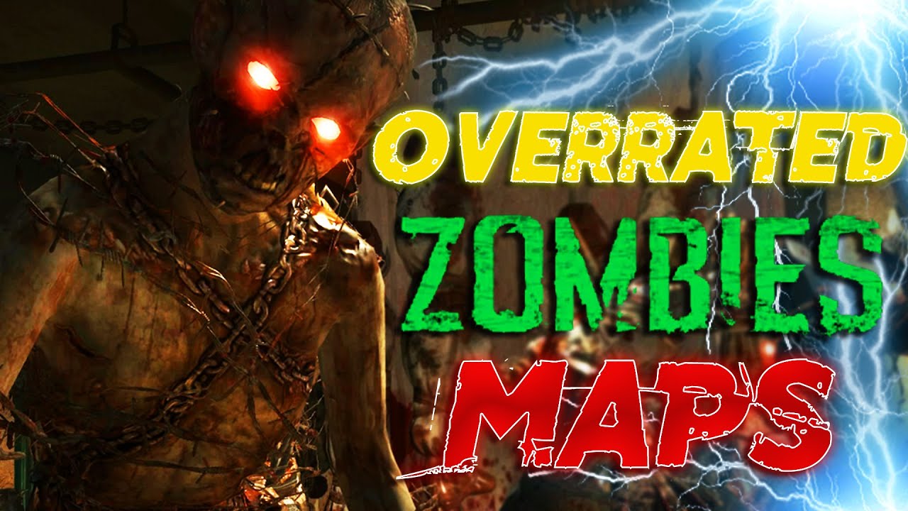 THE 5 MOST OVERRATED MAPS IN THE HISTORY OF CALL OF DUTY ZOMBIES! - YouTube