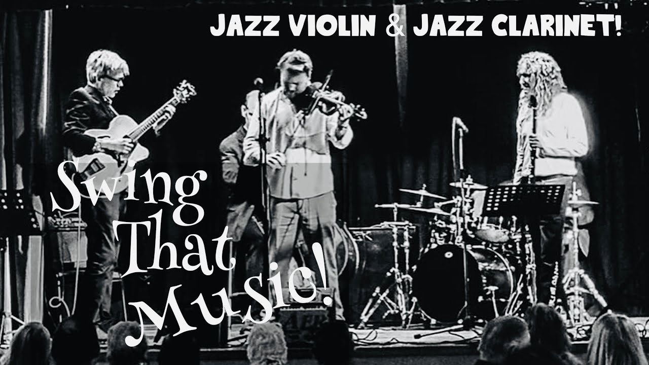 Swing That Music! | Jazz Violin & Jazz Clarinet! | Ben Holder & Julian ...