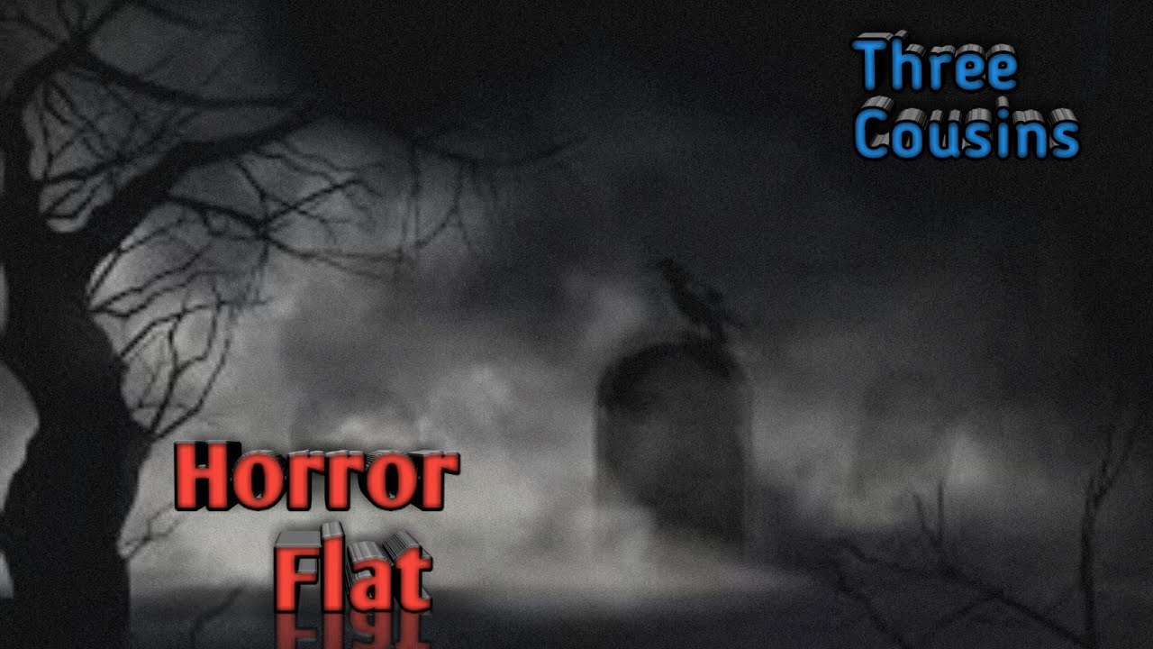 The horror Flat - YouTube