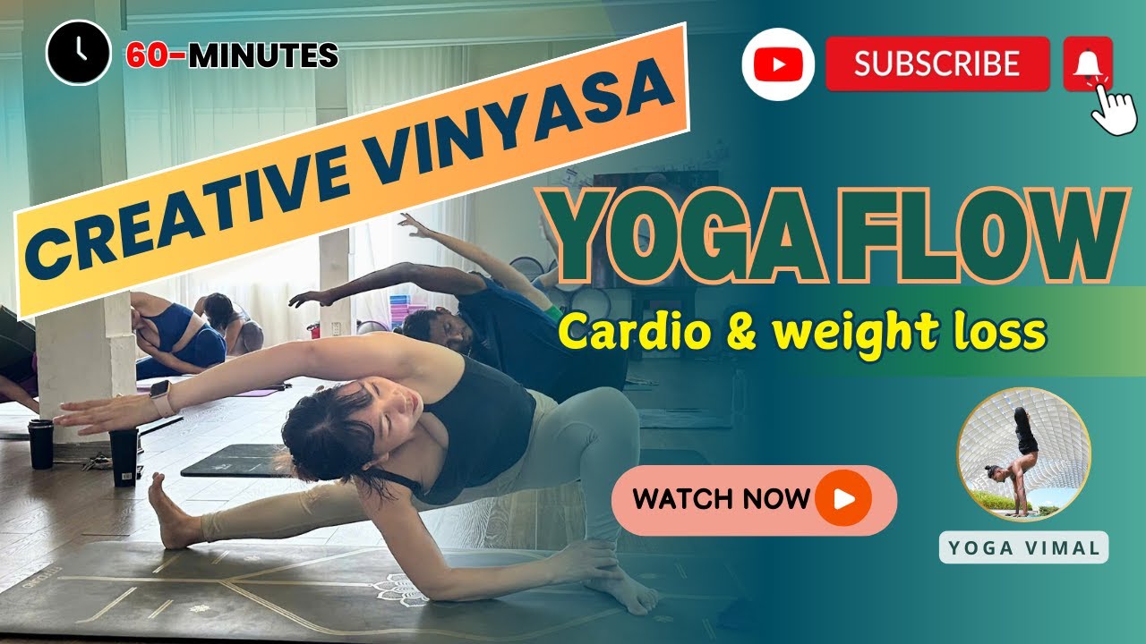 Creative Vinyasa Flow | Advanced Sequences | Cardio + Weight loss ...