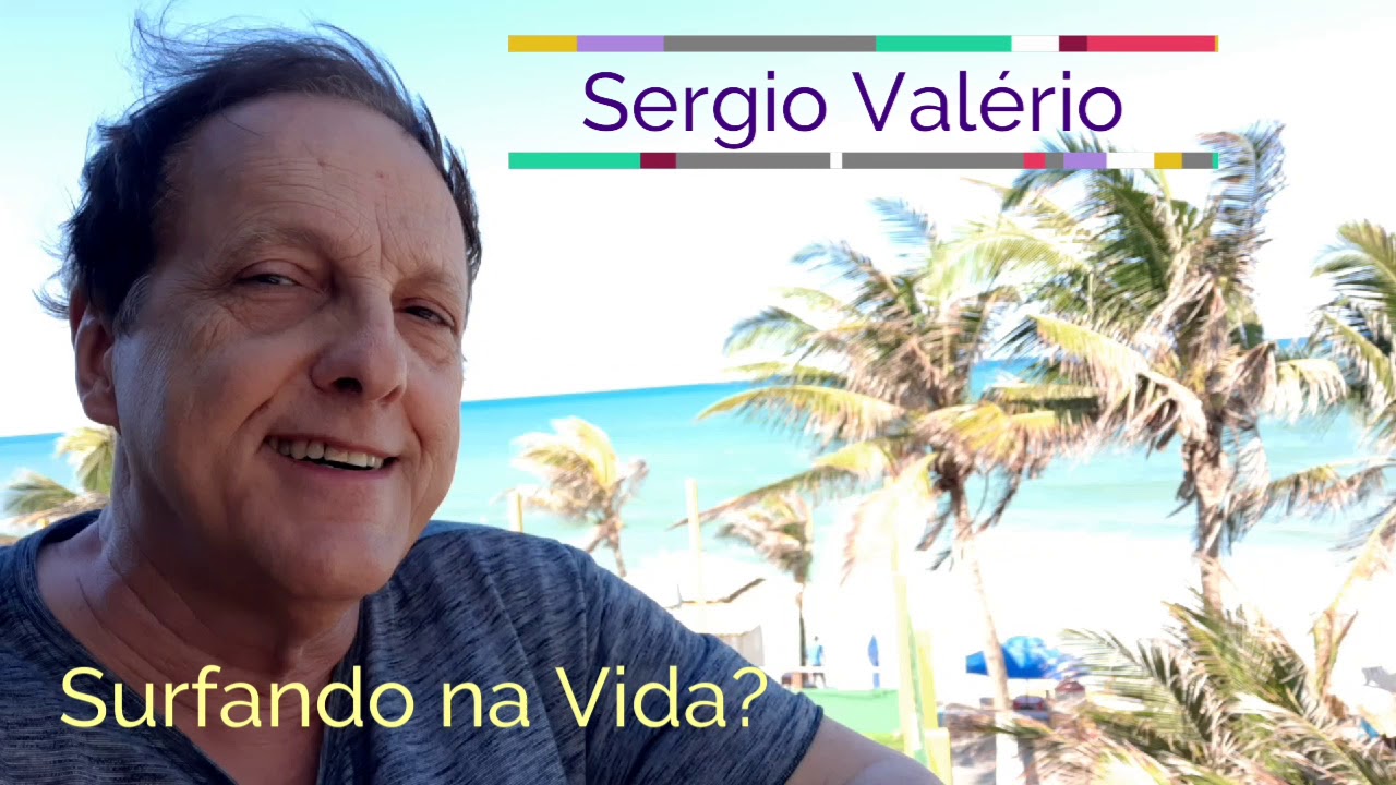 Surfando na Vida? Sergio Valério - YouTube