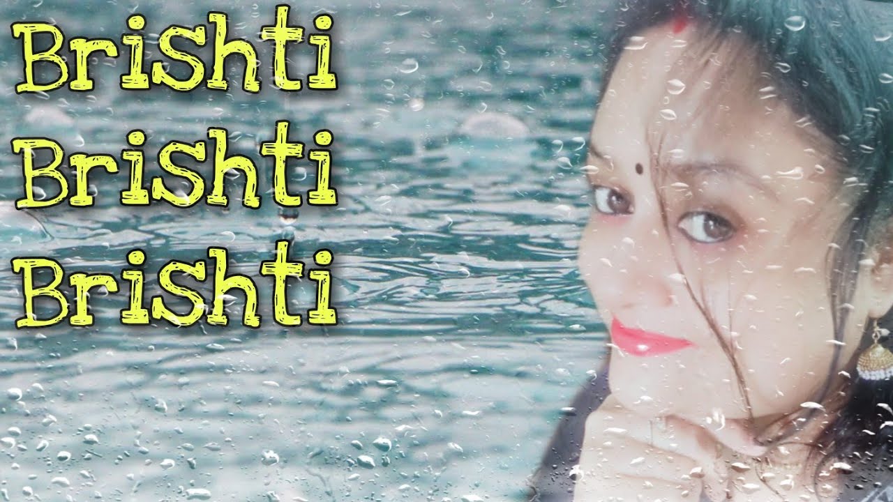 BRISHTI☔ BRISHTI ☔BRISHTI ☔ - YouTube