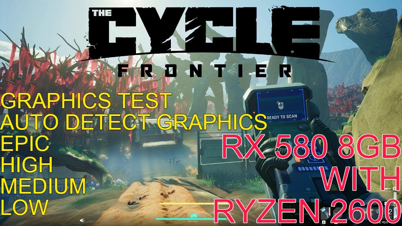 The Cycle Frontier Graphics Test With RX 580 8GB And Ryzen 2600 - YouTube