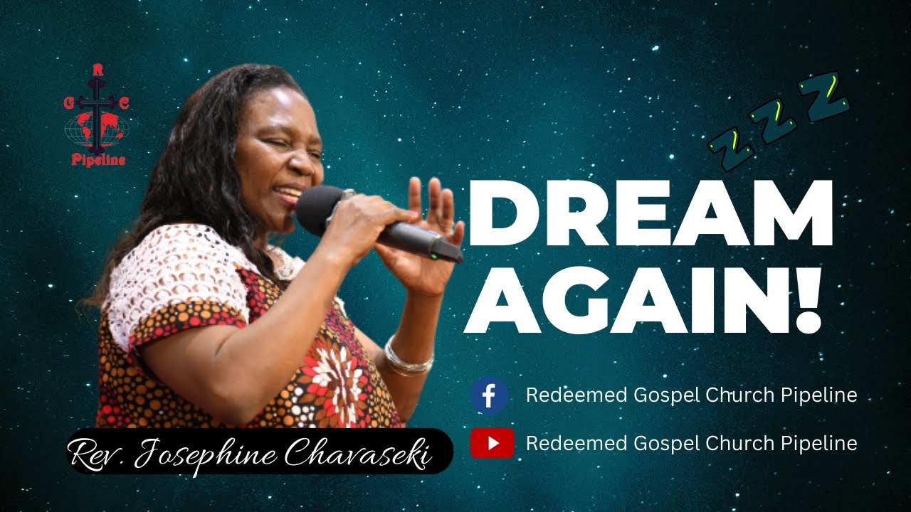 DREAM AGAIN | REV. JOSEPHINE CHAVASEKI | SECOND SERVICE - YouTube
