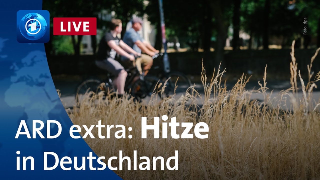 Hitze in Deutschland | ARD extra - YouTube