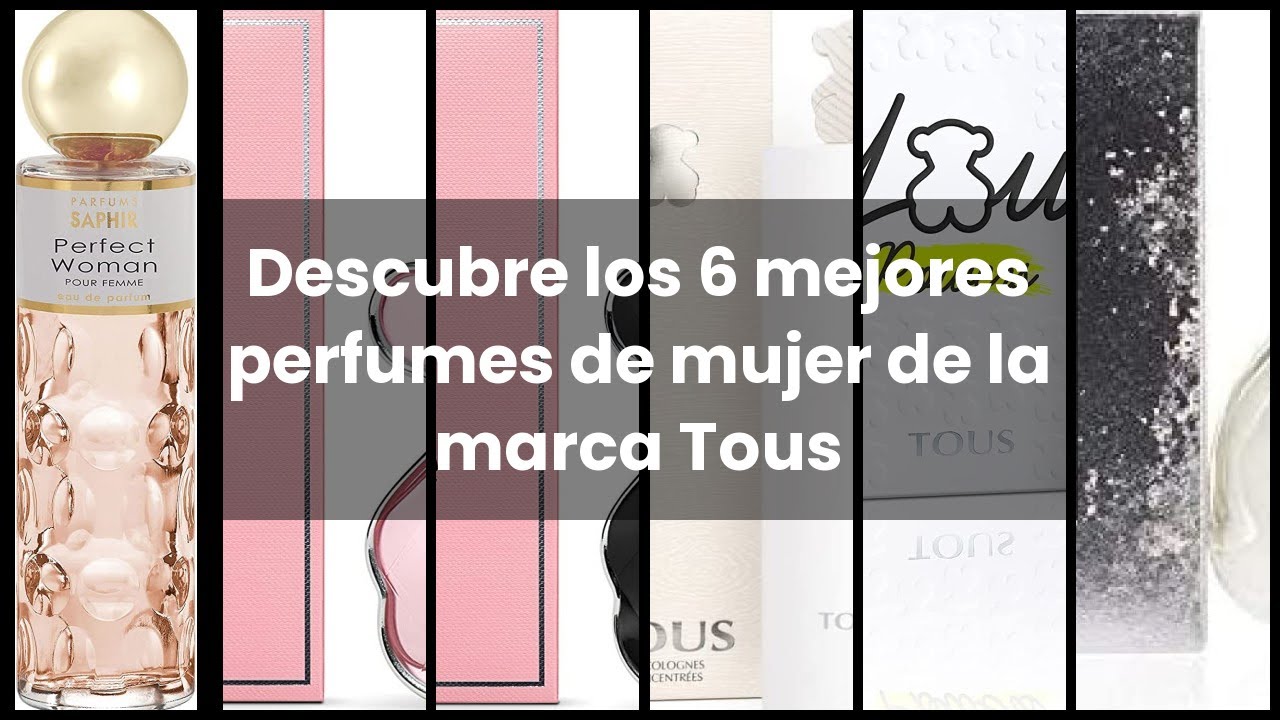 PERFUME TOUS MUJER: Descubre los 6 mejores perfumes de mujer de la ...