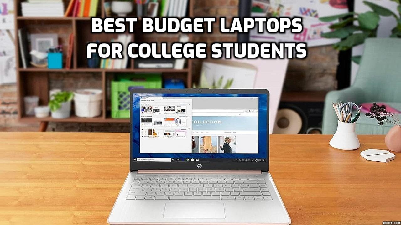 Top 4 Best Budget Laptops for College Students in 2024 - YouTube