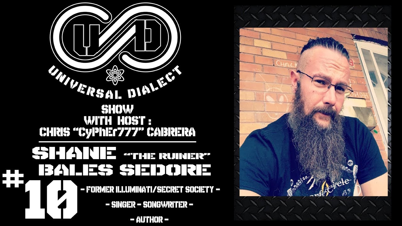 The Universal Dialect Show #10 Shane "The Ruiner" Bales Sedore ...