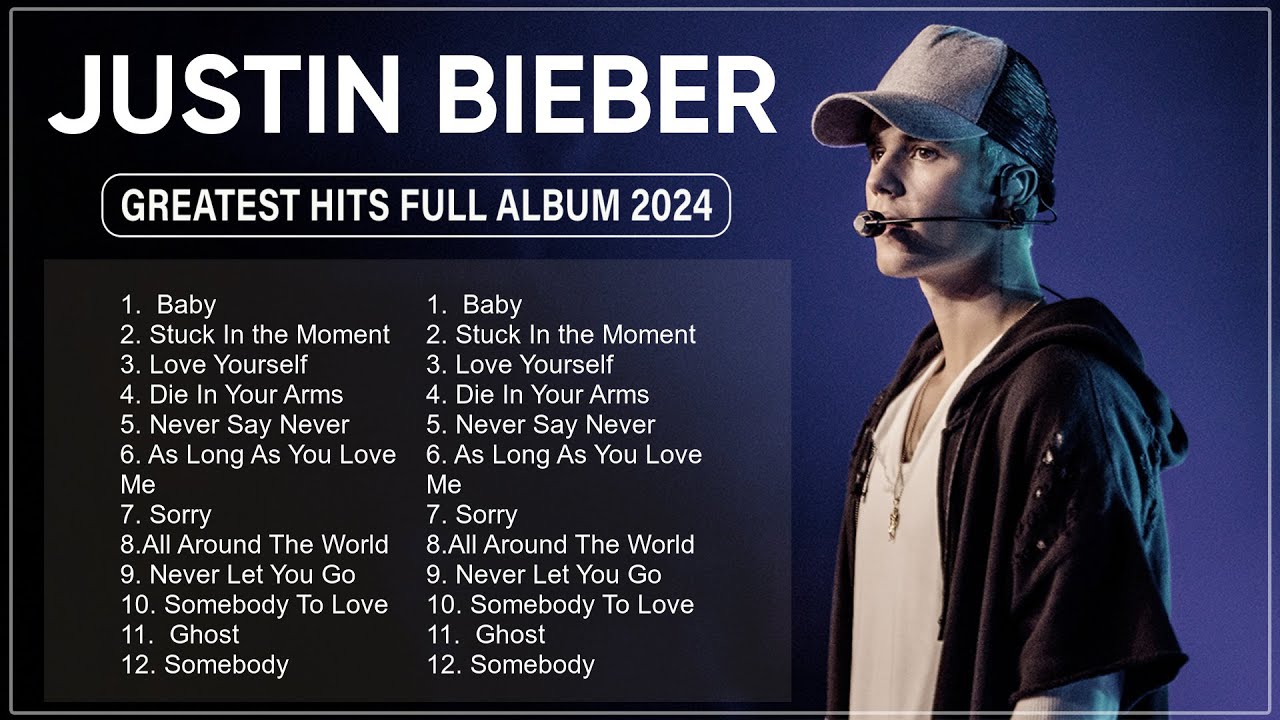 JUSTIN BIEBER Songs Playlist - Best Songs Collection 2024 - The Best Of ...