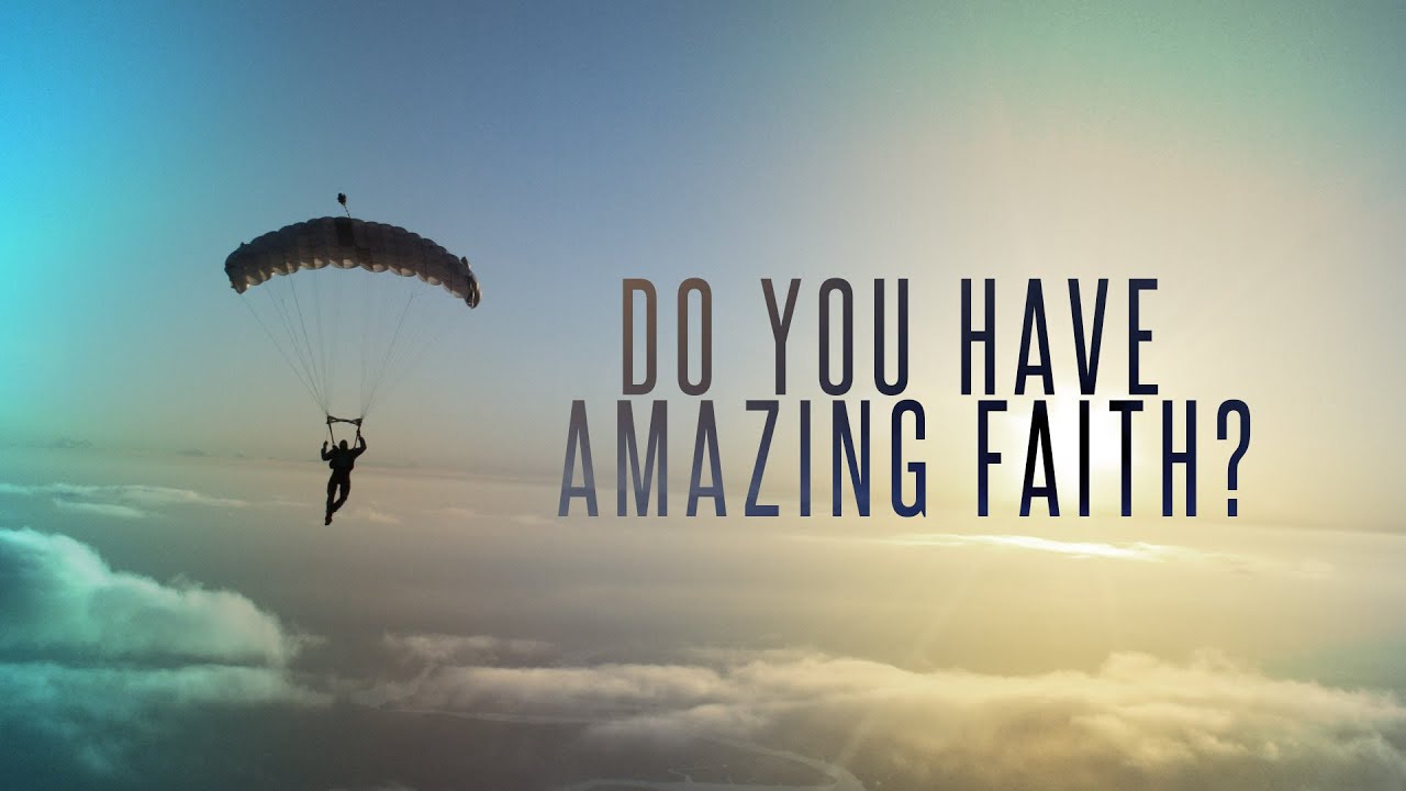 Do You Have Amazing Faith? - YouTube