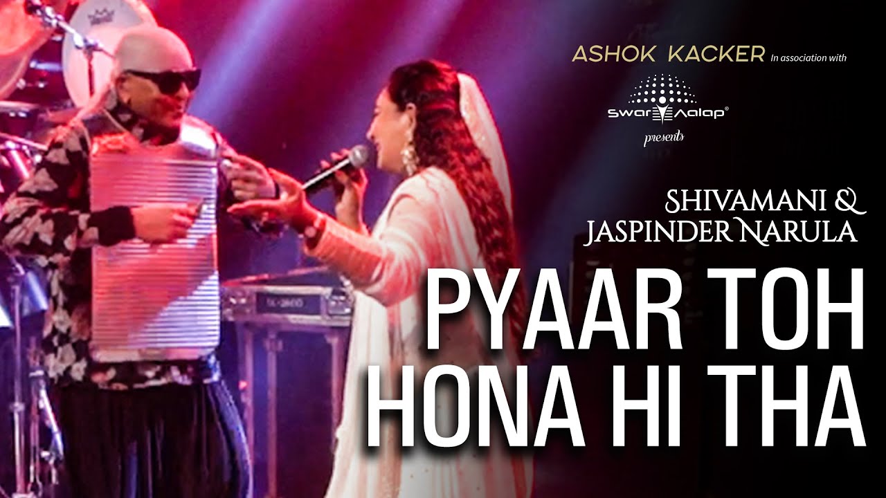 PYAR TO HONA HI THA | DRUM SHIVAMANI | JASPINDER NARULA LIVE | SWAR ...