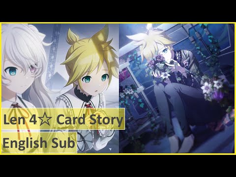 [Project Sekai] Len Kagamine - Full 4☆ Card Story: Hiding While ...