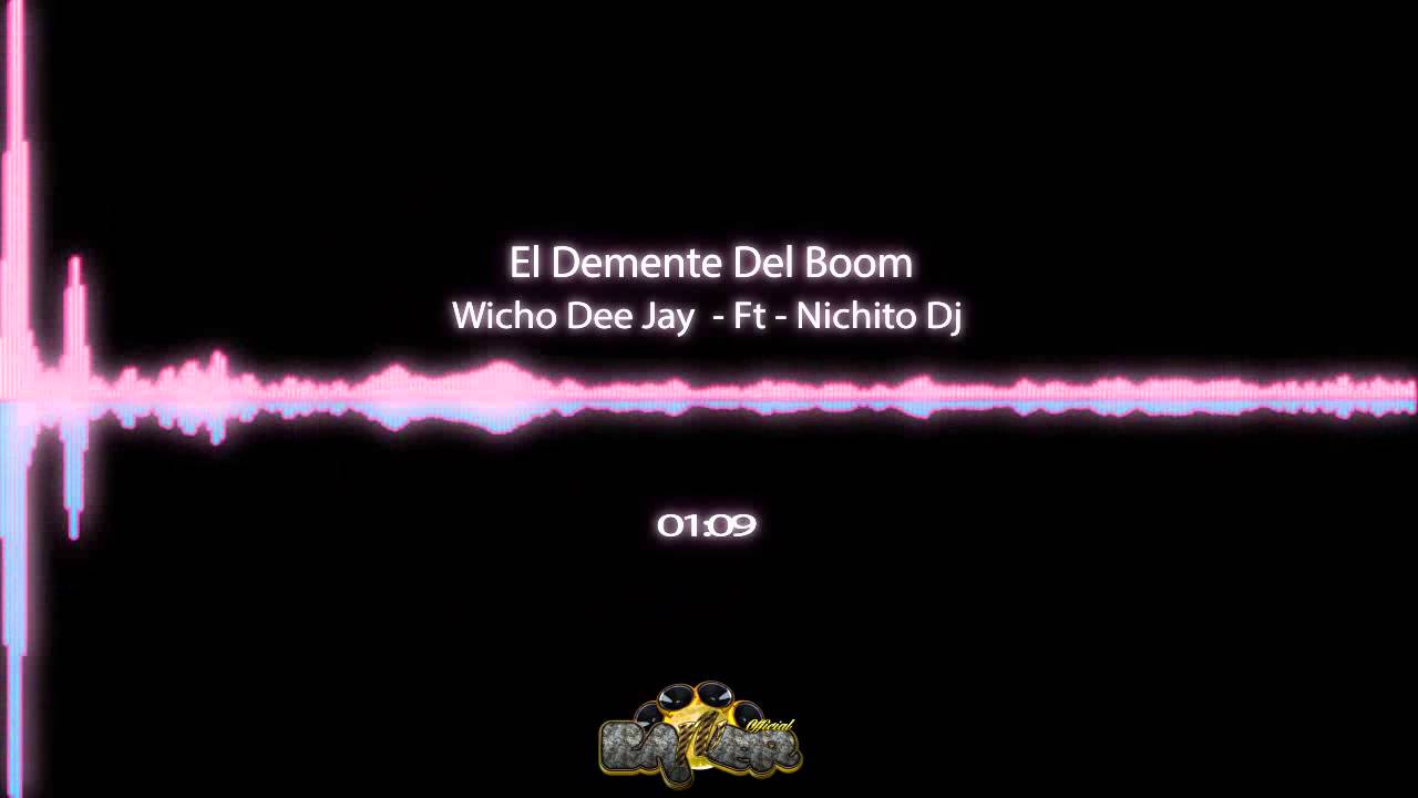 El Demente Del Boom - Wicho Dee Jay Ft Nichito Dj - A Lo Arabe Vol. 1 ...