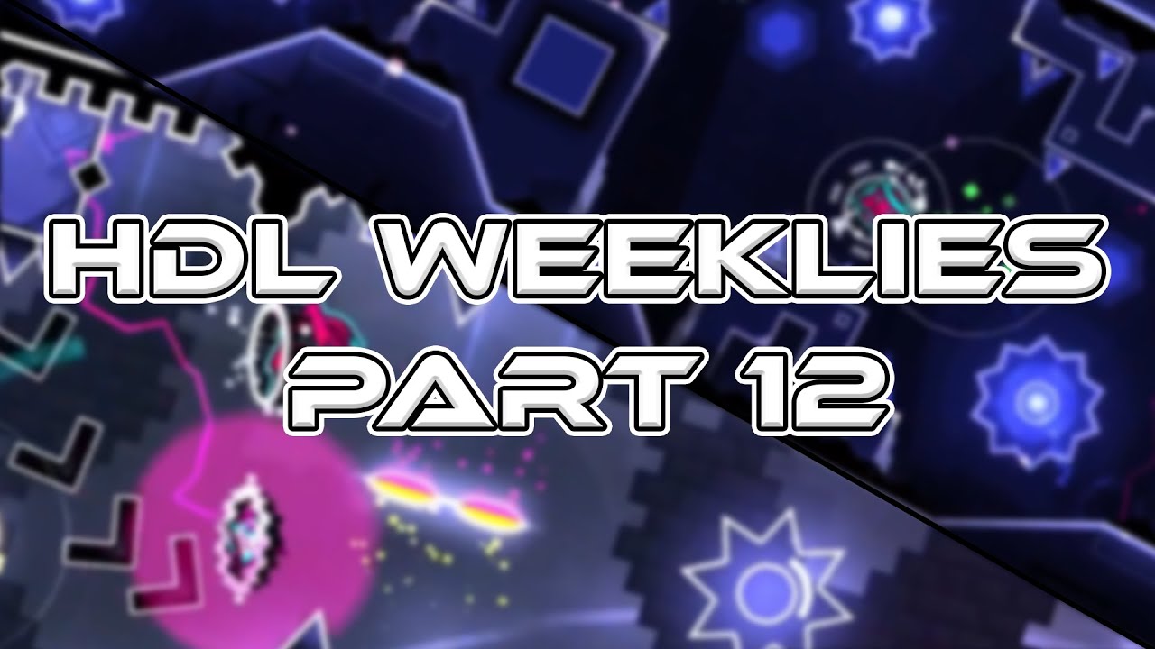 Hard Demons List Weeklies #12 | Geometry Dash [2.11] - YouTube