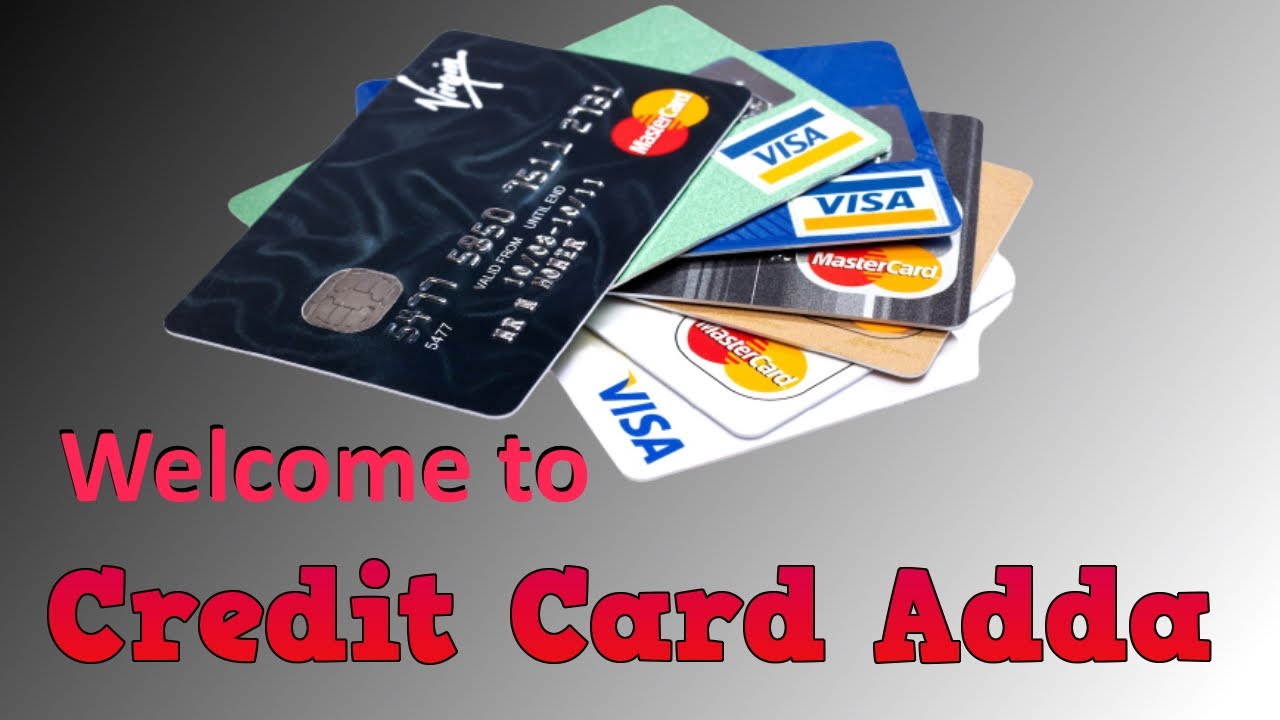 Welcome to "Credit Card Adda": Introduction Video - YouTube