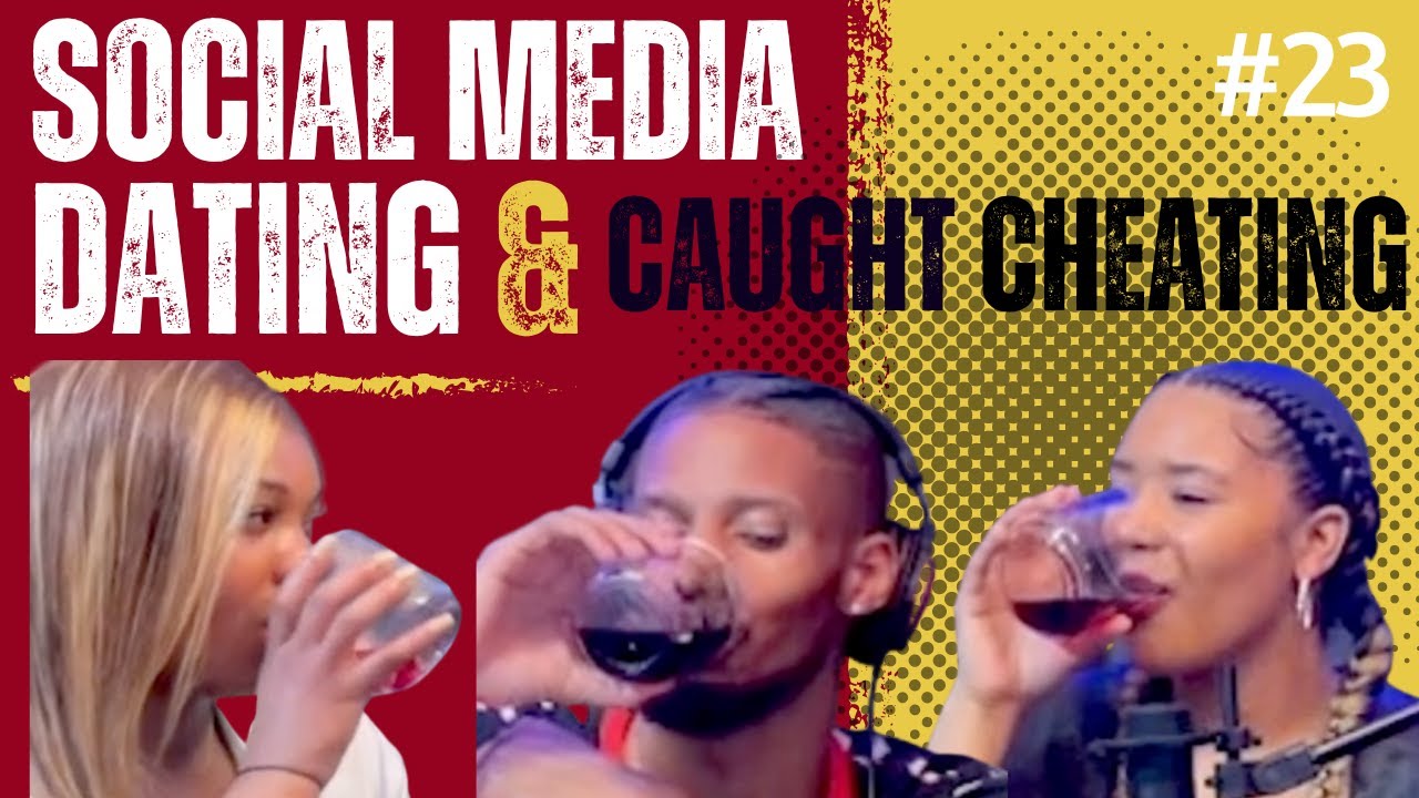 Can We Discuss The Reality of Cheating in Social Media Dating.# ...